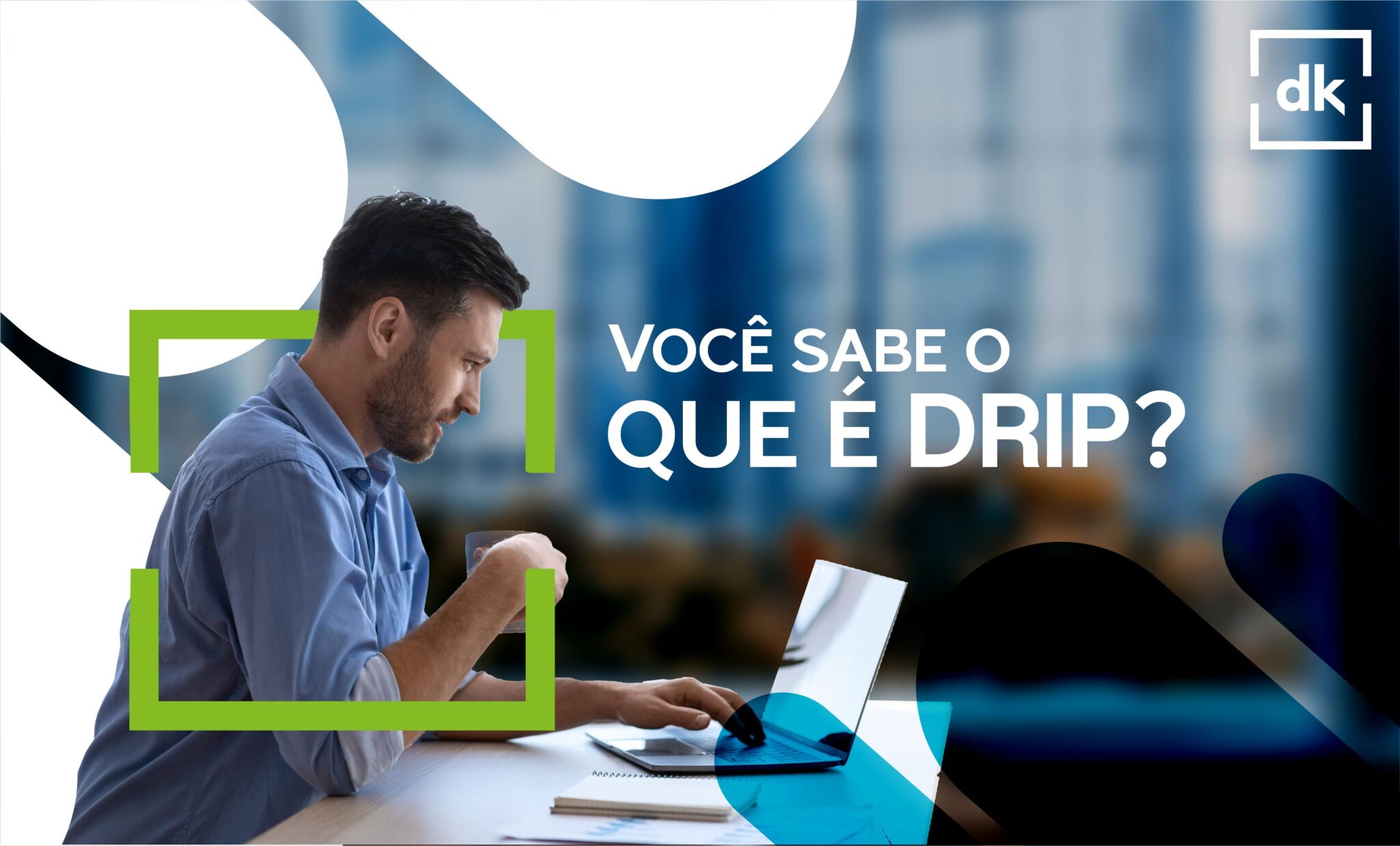 Você sabe o que é DRIP? – Docteka